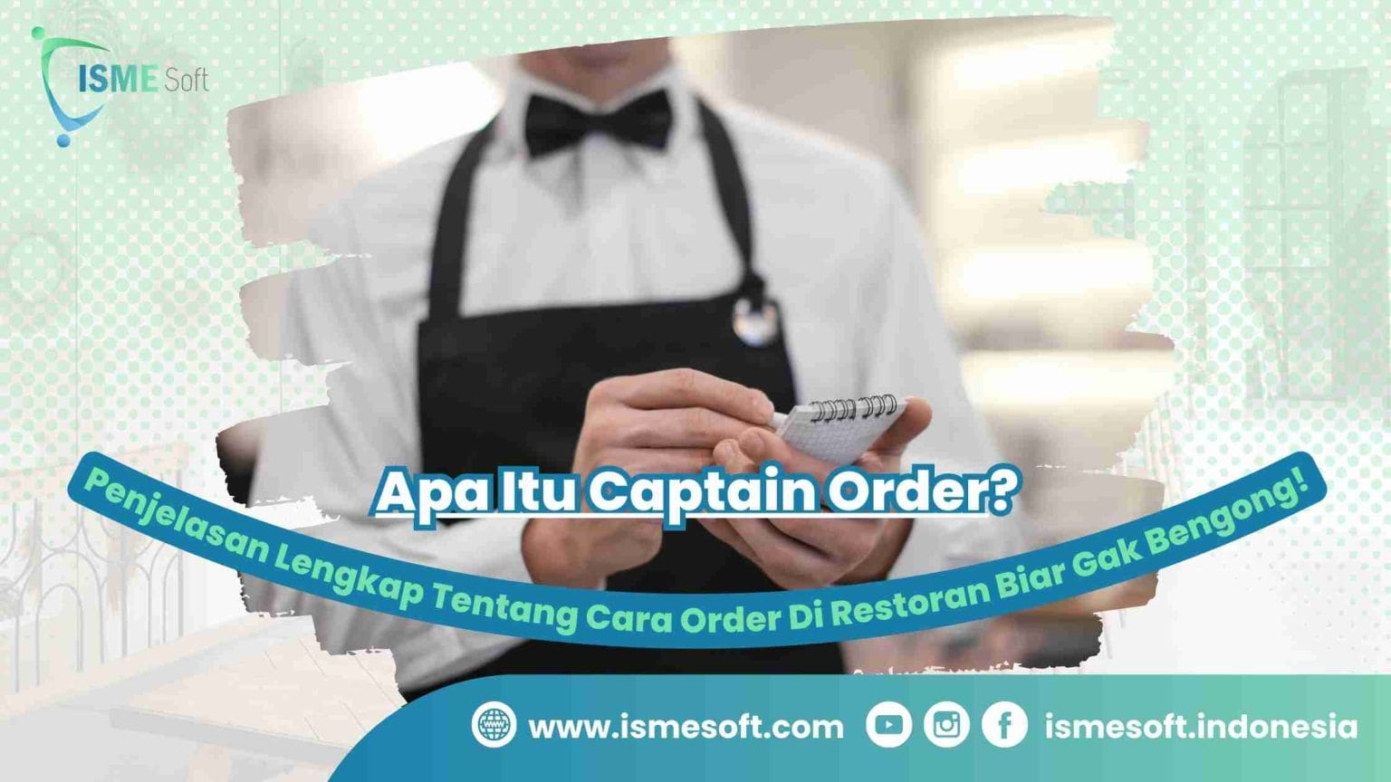 Apa Itu Captain Order? Panduan Lengkap untuk Pemula di Industri ...