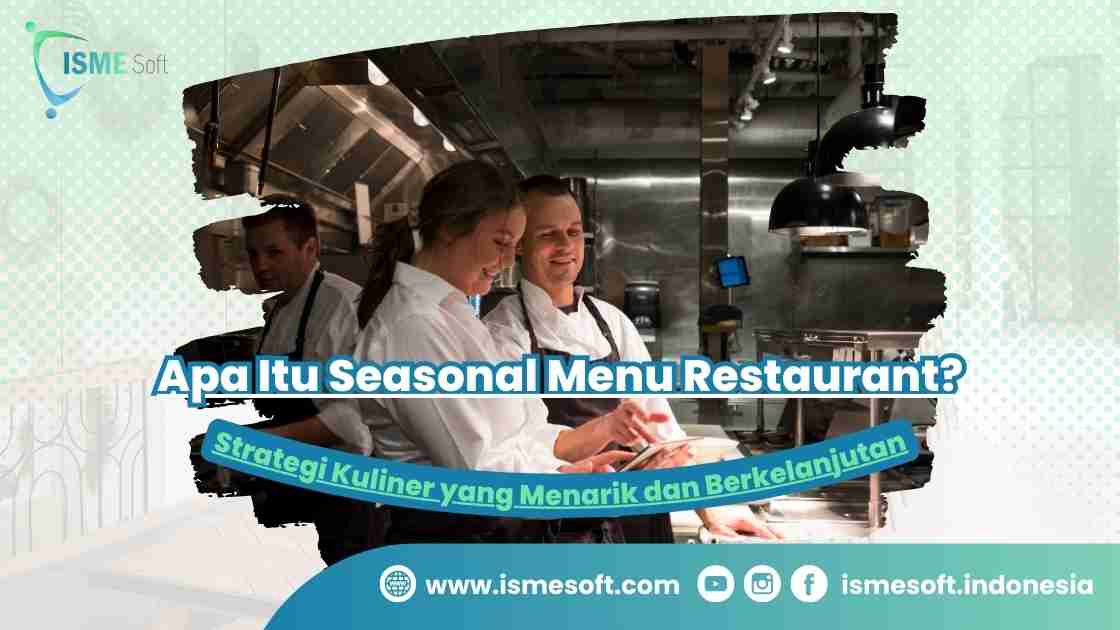 Apa Itu Seasonal Menu Restaurant? Strategi Kuliner yang Menarik dan ...