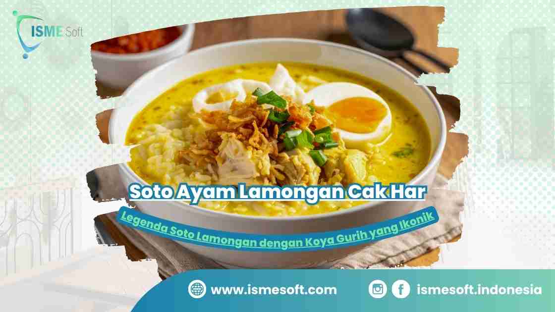 Soto Ayam Lamongan Cak Har: Legenda Soto Lamongan dengan Koya Gurih ...