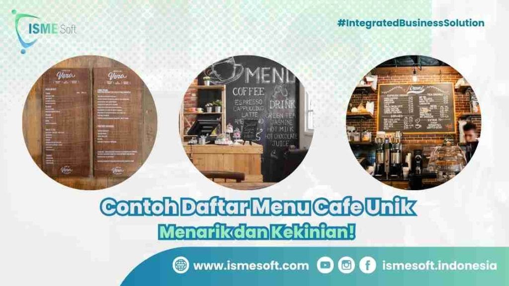 Contoh Daftar Menu Cafe Unik yang Menarik dan Kekinian! - Ismesoft