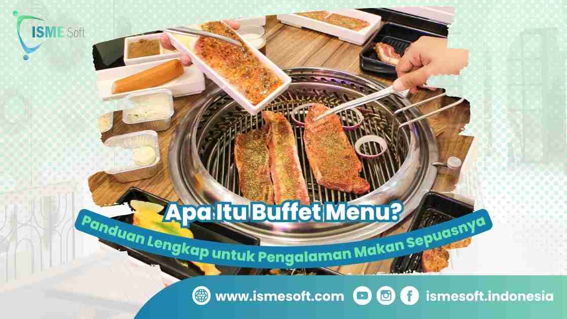 Apa Itu Buffet Menu? Panduan Lengkap untuk Pengalaman Makan Sepuasnya ...