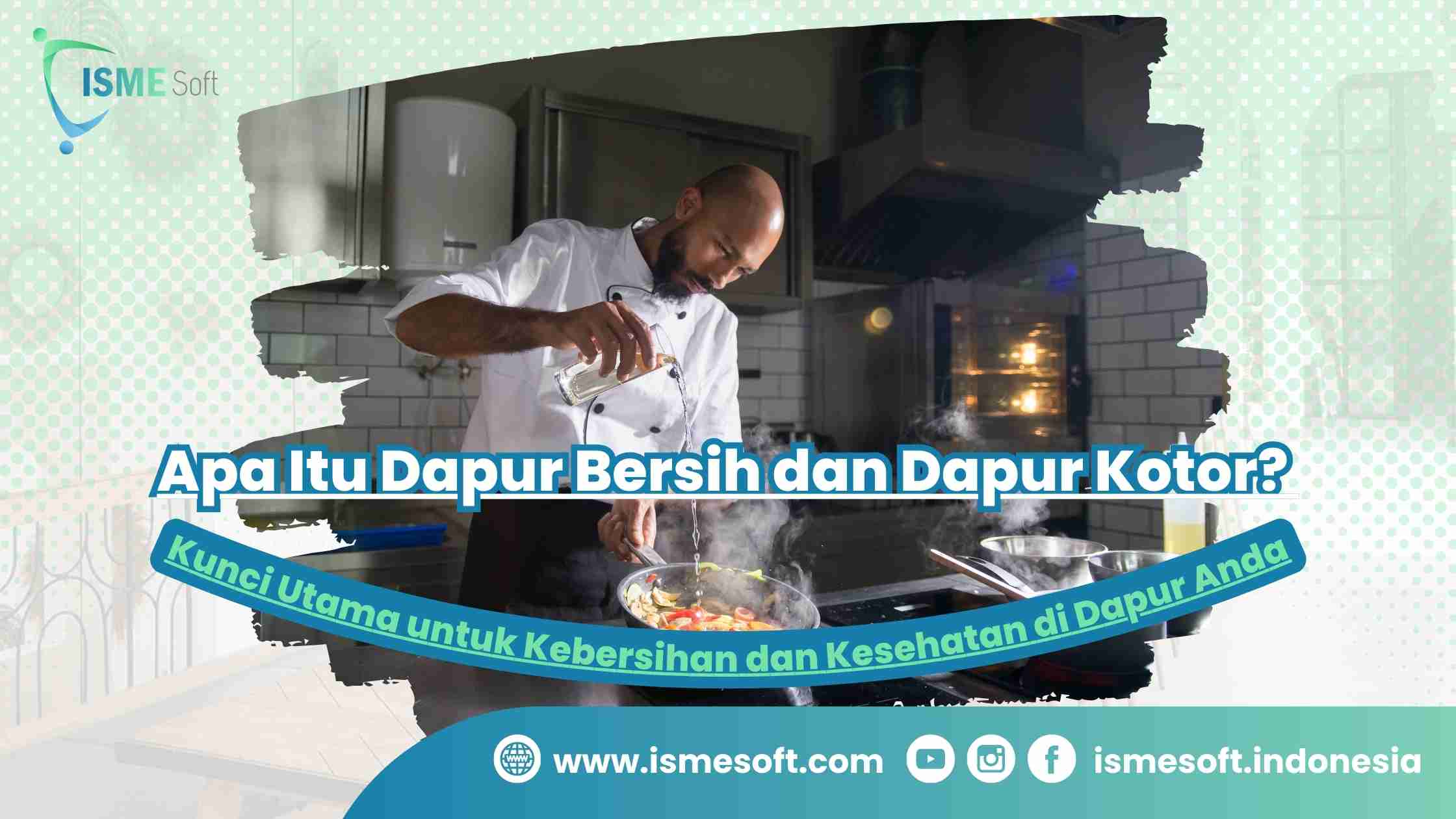 Apa Itu Dapur Bersih dan Dapur Kotor? Kunci Utama untuk Kebersihan dan ...