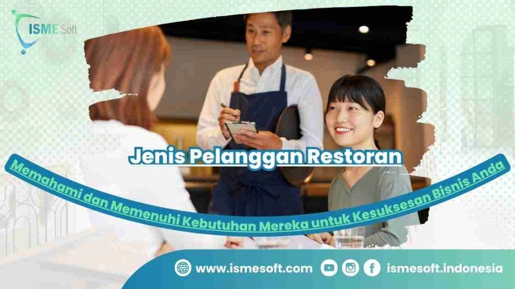 Jenis Pelanggan Restoran: Memahami dan Memenuhi Kebutuhan Mereka untuk ...