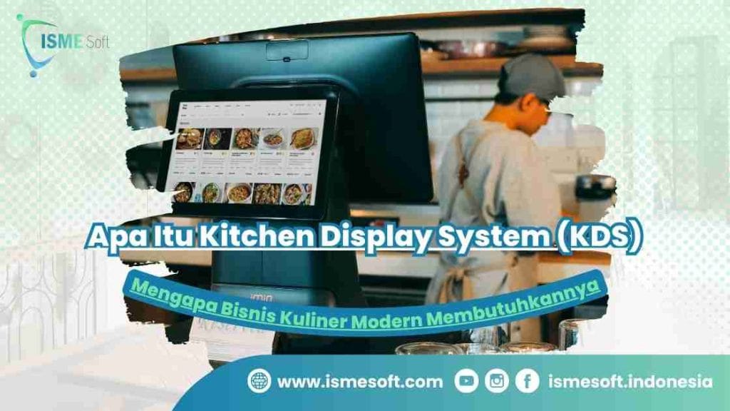 Apa Itu Kitchen Display System (KDS) dan Mengapa Bisnis Kuliner Modern ...