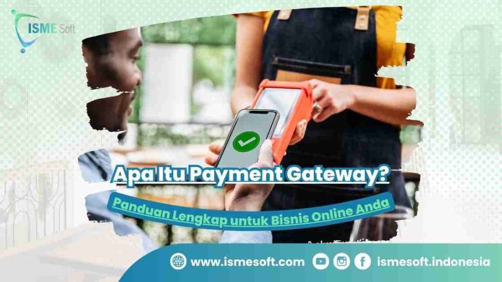 Apa Itu Payment Gateway? Panduan Lengkap untuk Bisnis Online Anda ...
