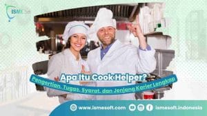 Apa Itu Cook Helper? Pengertian, Tugas, Syarat, dan Jenjang Karier ...