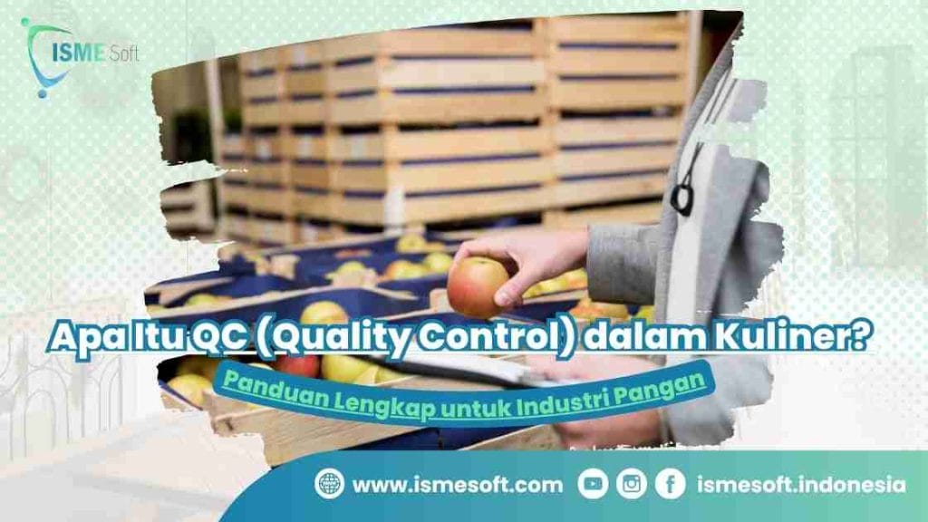 Apa Itu QC (Quality Control) dalam Kuliner? Panduan Lengkap untuk ...