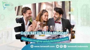 Panduan Lengkap: Cara Set Up Table Manner yang Benar untuk Berbagai ...