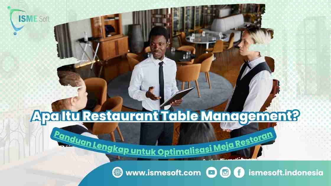 Apa Itu Restaurant Table Management? Panduan Lengkap untuk Optimalisasi ...