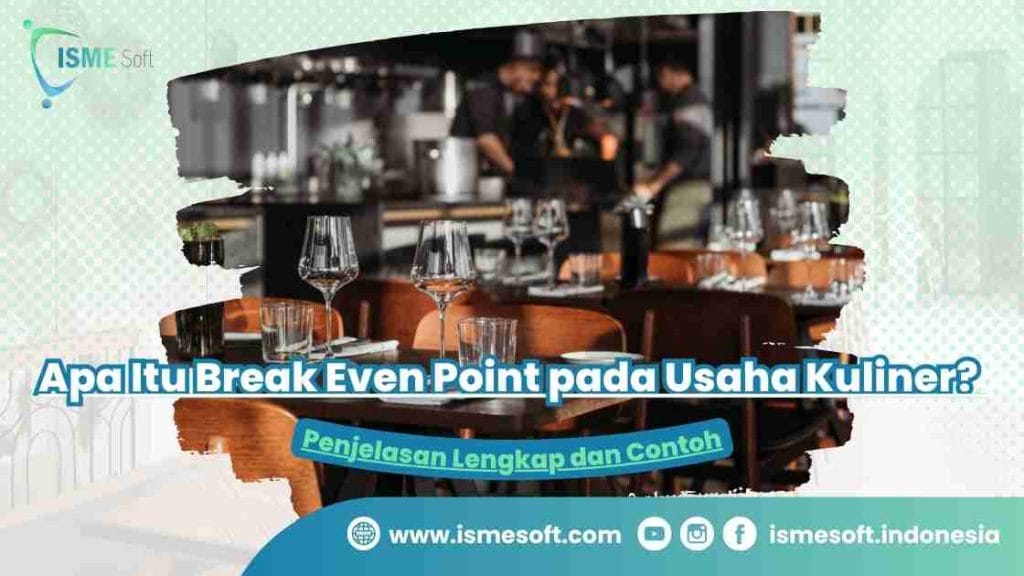 Apa Itu Break Even Point pada Usaha Kuliner? Penjelasan Lengkap dan ...